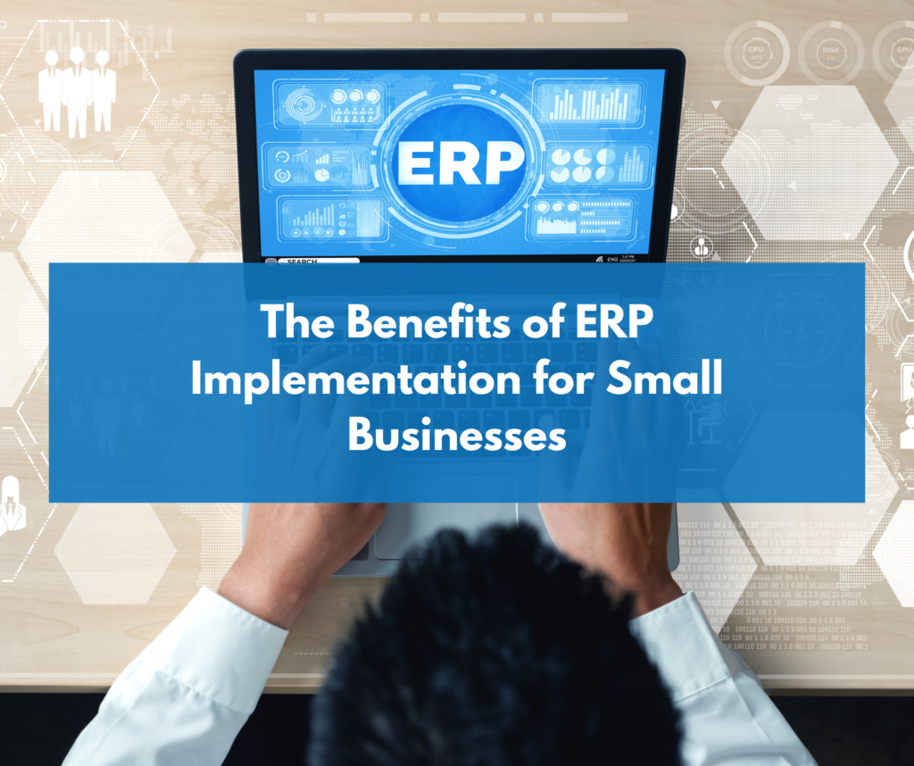 What Are The Benefits Of Erp Implementation For Small Businesses Coacto